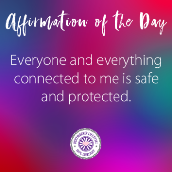 Affirmation of the Day: Safe & Protected - Lightworker Lifestyle