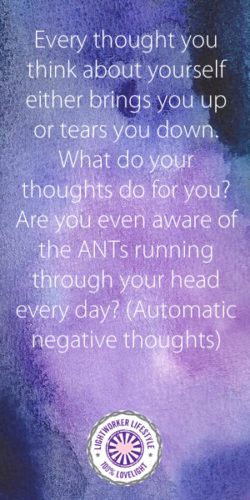 ANTs (Automatic Negative Thoughts) - Lightworker Lifestyle