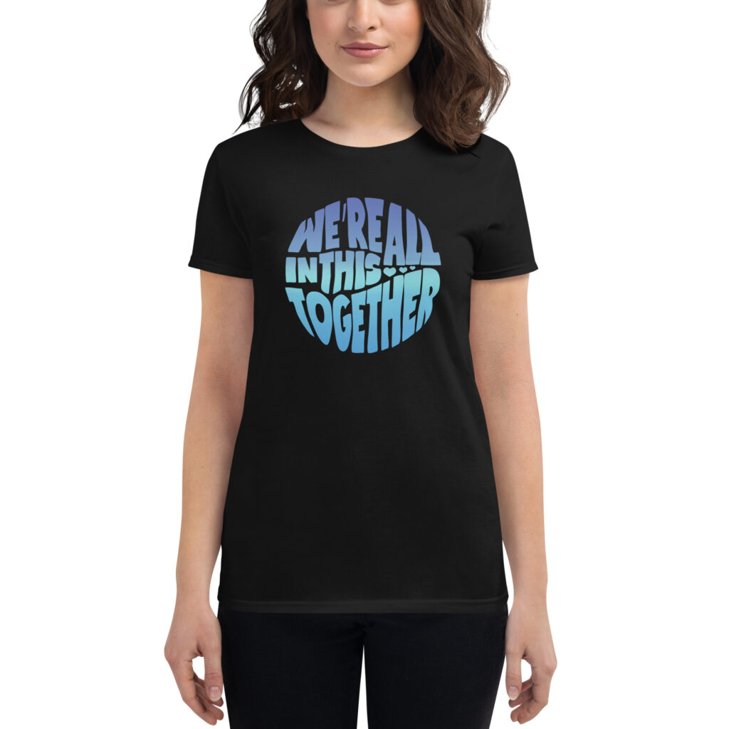 We're All In This Together Tshirt - Lightworker Lifestyle