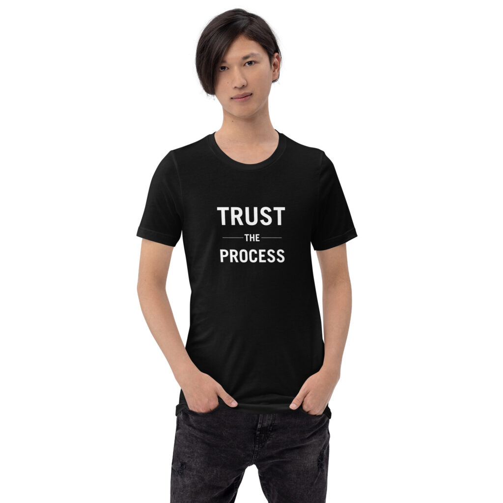 Trust the Process Tshirt - Lightworker Lifestyle