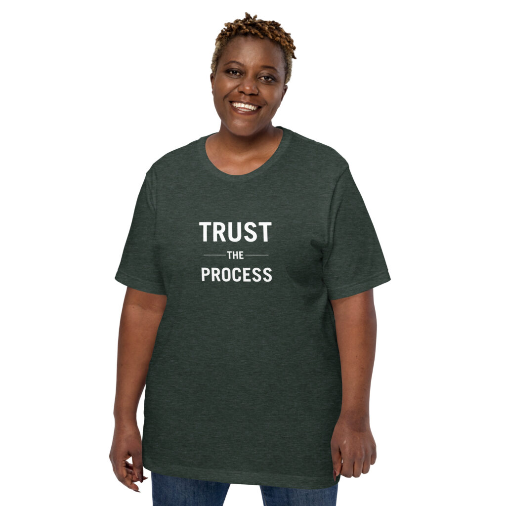 Trust the Process Tshirt - Lightworker Lifestyle